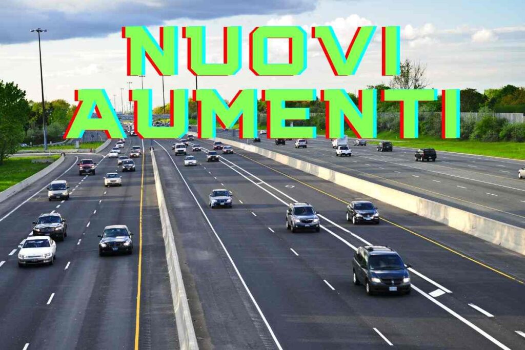 Autostrade, l'aumento c'è stato eccome: se passi da queste parti pagherai di più, in tantissimi ...